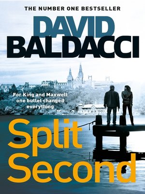 Split Second by David Baldacci · OverDrive: ebooks, audiobooks, and more for libraries and schools